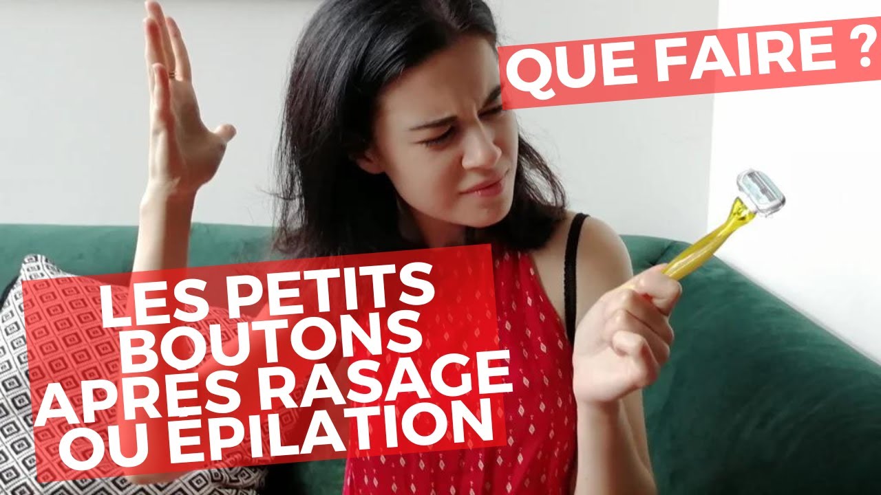 Ne plus avoir les boutons rouges après rasage ou épilation - Le Grivois